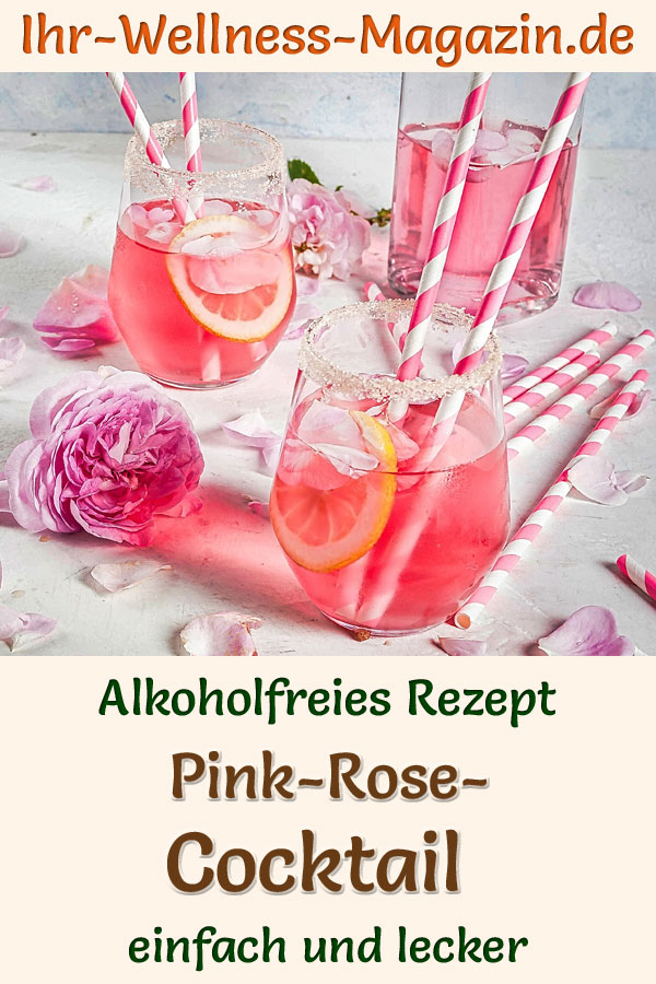 Pink-Rose-Cocktail - alkoholfreies Rezept