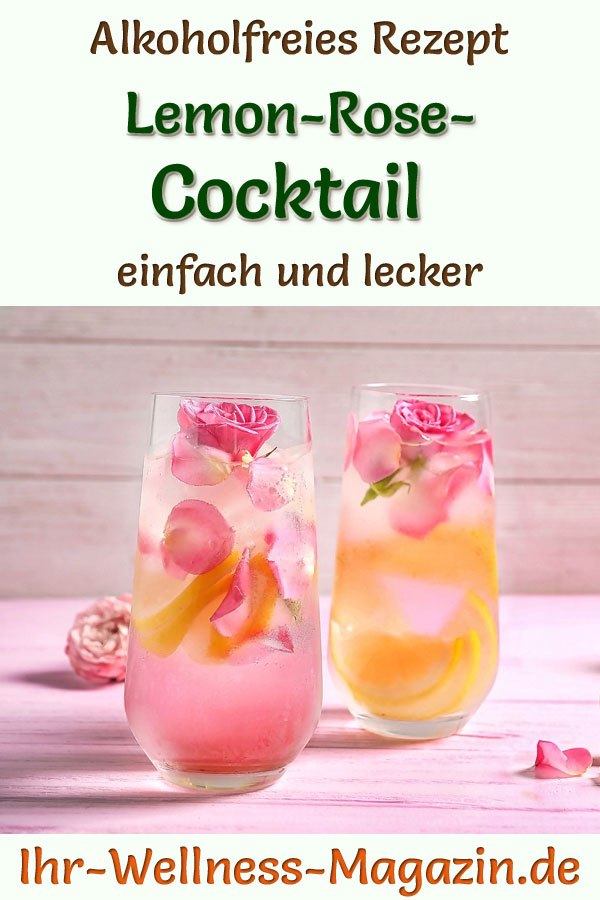 Lemon-Rose-Cocktail - alkoholfreies Rezept