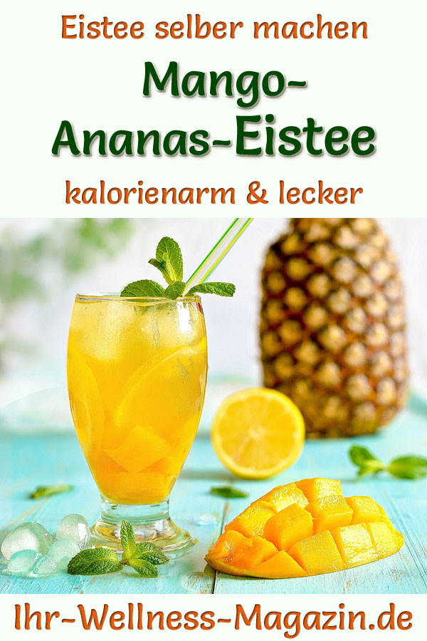 Mango-Ananas-Eistee selber machen - Rezept ohne Zucker & kalorienarm