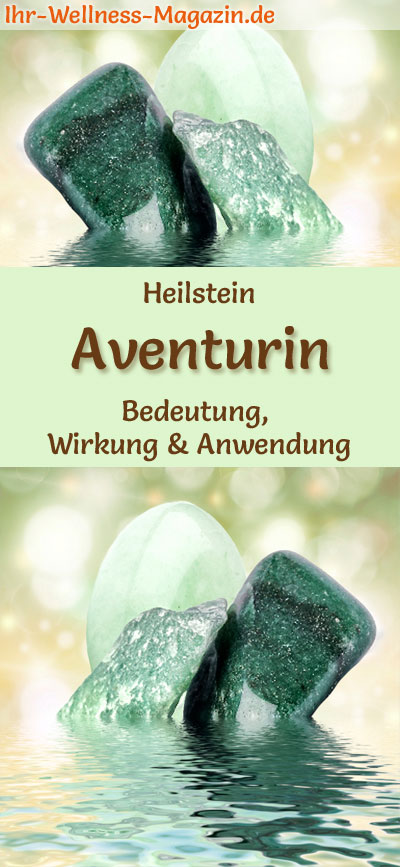 Aventurin - Heilstein - Bedeutung, Wirkung und Anwendung