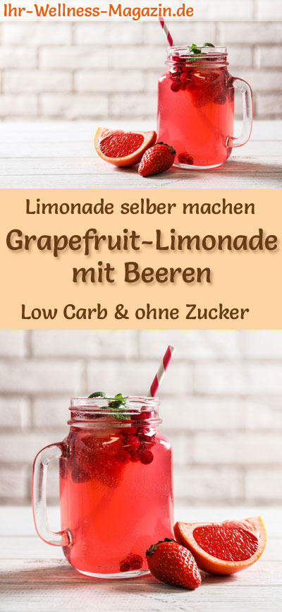 Grapefruit-Limonade mit Beeren selber machen - Rezept ohne Zucker & Low ...