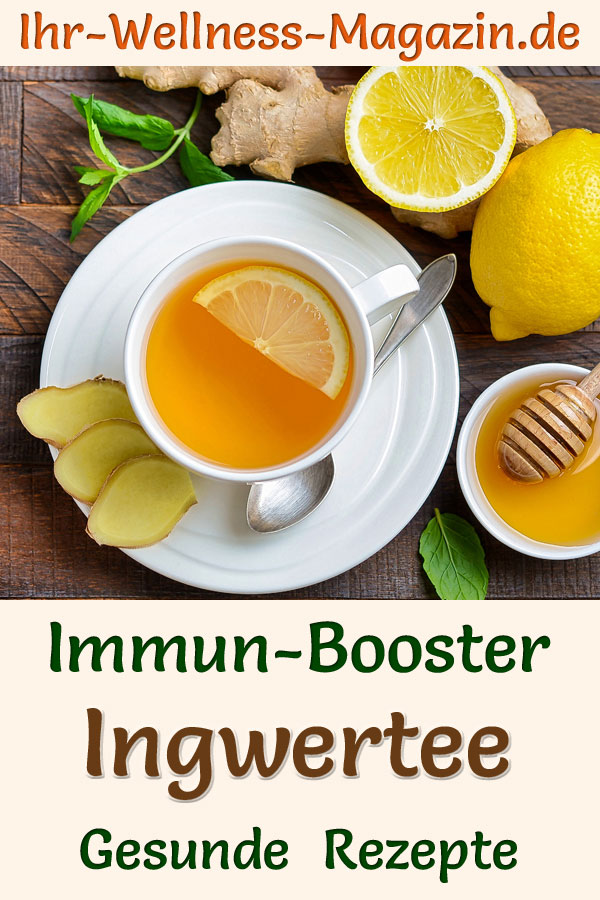 Ingwertee - leckere Tee-Rezepte mit frischem Ingwer