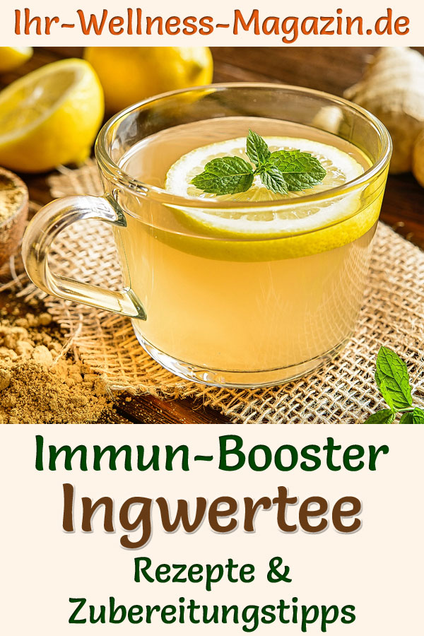 Ingwer im Tee - Zubereitungstipps und Rezepte für Ingwer-Getränke